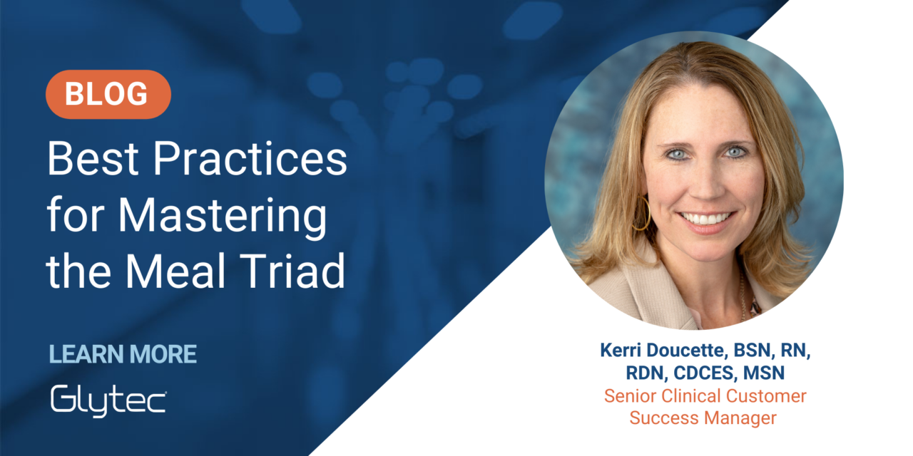 Best Practices for Mastering the Meal Triad - Glytec